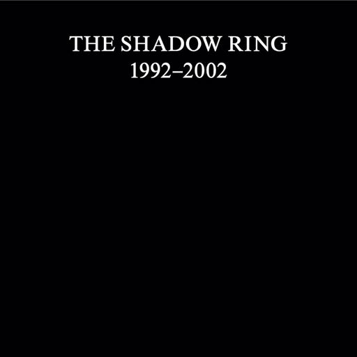 The Shadow Ring : The Shadow Ring (1992-2002) (coffret 11 CD + DVD ...